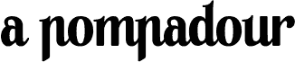 A Pompadour Bold Sample font