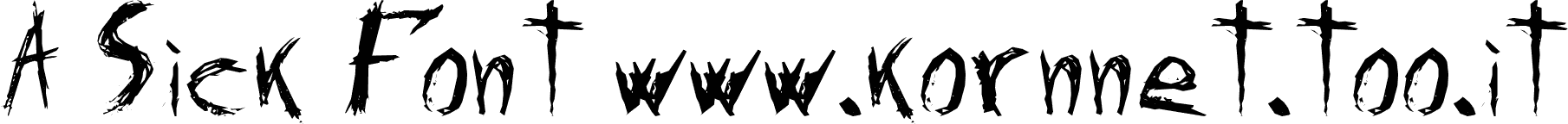 A Sick Font www.kornnet.too.it fuente | Fonts2u.com