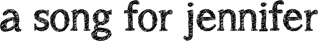 a song for jennifer font