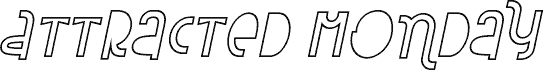 Attracted Monday Outline font
