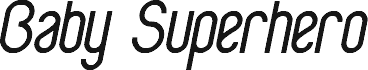 Baby Superhero font