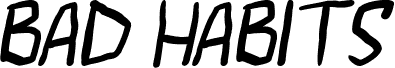 bad habits pg font