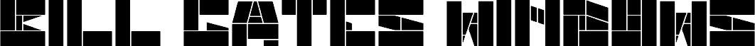 BILL GATES WINDOWS-Inverse font
