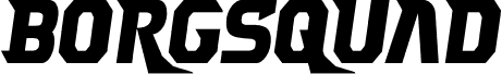Borgsquad 3D font