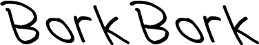 Bork Bork font