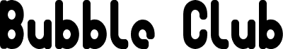 Bubble Club Bold font