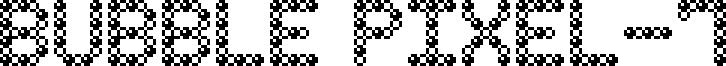 Bubble Pixel-7 Dark font