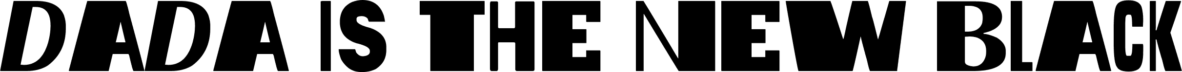 Dada is the new Black font