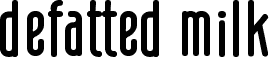 defatted milk Outline font