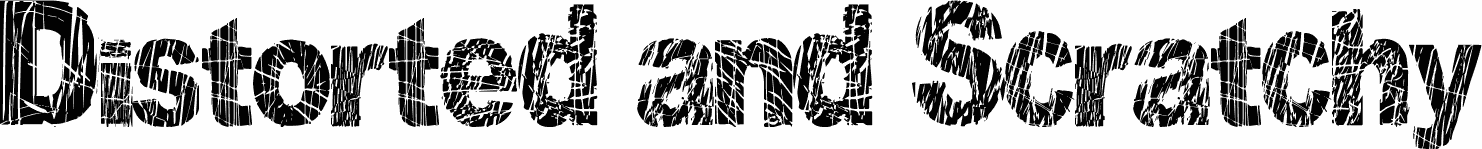 Distorted and Scratchy font