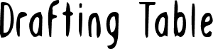 Drafting Table Expanded font