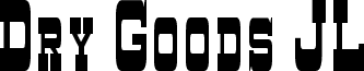Dry Goods Rustic JL font