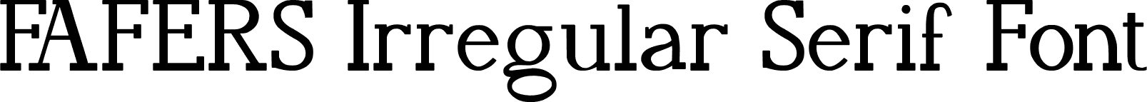 FAFERS Irregular Serif Font font | Fonts2u.com