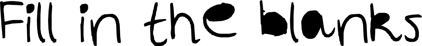 Fill in the blanks font