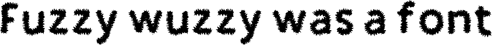 Fuzzywuzzywasafont Regular font