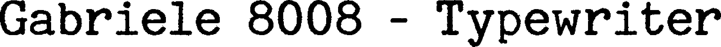 Gabriele 8008 - Typewriter font | Fonts2u.com