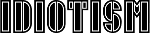Idiotism Regular font