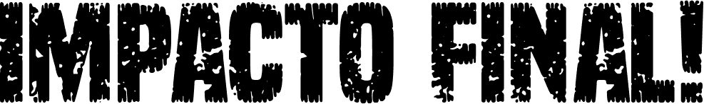 Impacto Final! font
