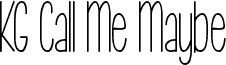 KG Call Me Maybe font