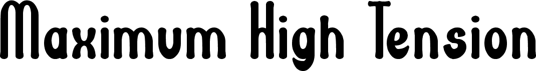 Maximum High Tension font | Fonts2u.com