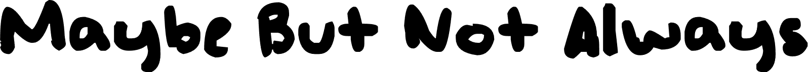 Maybe But Not Always fuente | Fonts2u.com