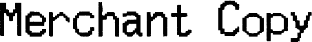 Merchant Copy font