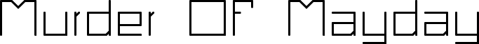 Murder Of Mayday font