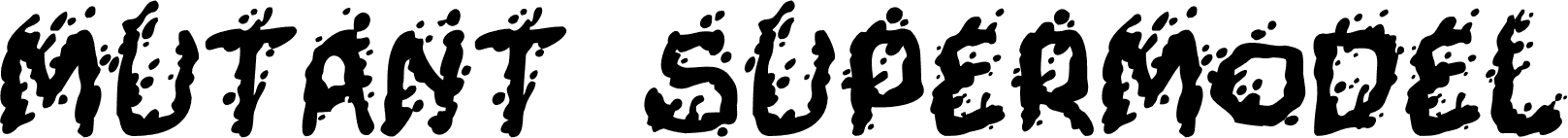 Mutant Supermodel font | Fonts2u.com