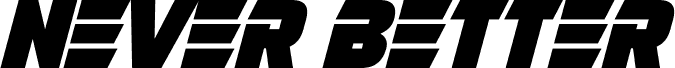 Never Better font