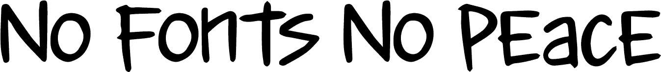 No Fonts No Peace font