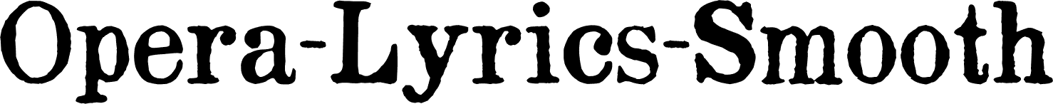 Opera-Lyrics Smooth font