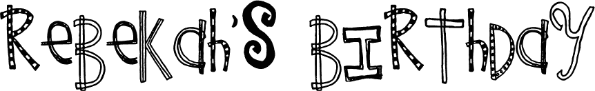 Rebekah's Birthday font