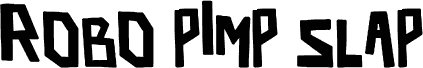 robo pimp slap font | Fonts2u.com