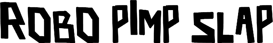 robo pimp slap Bold font | Fonts2u.com