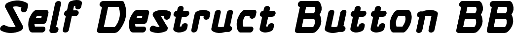 Self Destruct Button BB Italic font