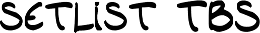 setlist TBS font