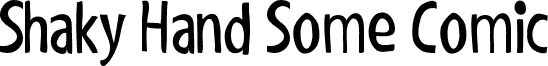 ShakyHandSomeComic-Bold font | Fonts2u.com
