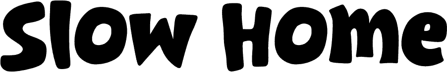 Slow Home fuente