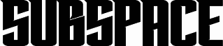 Subspace font