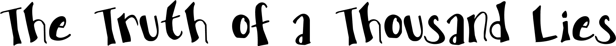 The Truth of a Thousand Lies font | Fonts2u.com