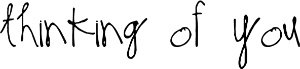 Thinking of You font
