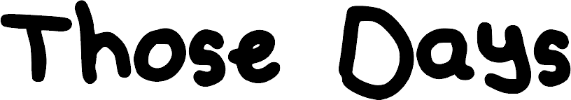 Those_Days font