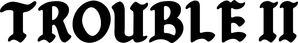 TROUBLE II Personal Use font | Fonts2u.com
