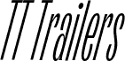 TT Trailers Trial Black font
