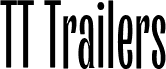 TT Trailers Trial Black font