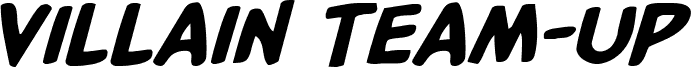 Villain Team-Up Expanded font