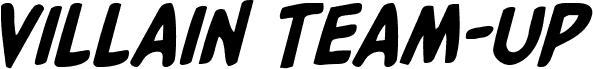 Villain Team-Up Expanded font