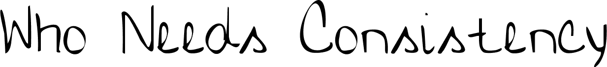 Who Needs Consistency? font | Fonts2u.com
