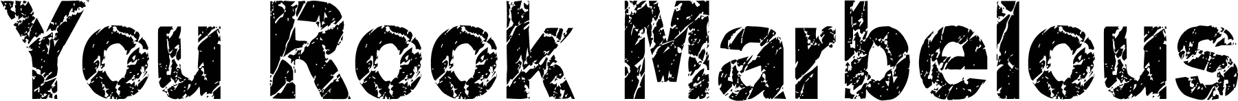 You Rook Marbelous font